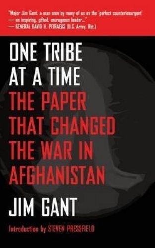 One Tribe at a Time : The Paper That Changed the War in Afghanistan by ...
