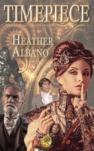 Timepiece : A Time Travel Adventure by Heather Albano (2017, Trade ...