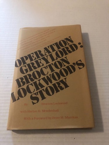 "OPERATION GREYLORD: BROCTON LOCKWOOD'S STORY"- HARDBACK BOOK ...