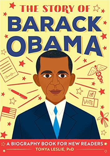 The Story of Barack Obama: A Biography Book for New Readers (The Story ...