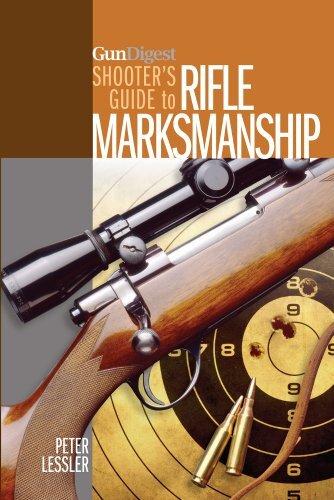 Gun Digest Shooter's Guide to Rifle Marksmanship, Lessler 9781440235122 ...