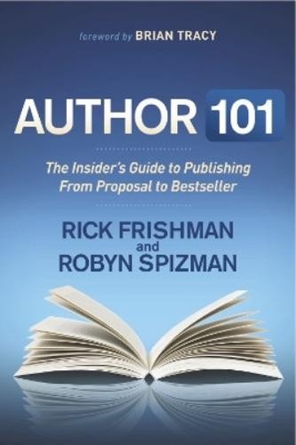 Rick Frishman Robyn Spizman Author 101 (Copertina rigida) 9781630473778 ...
