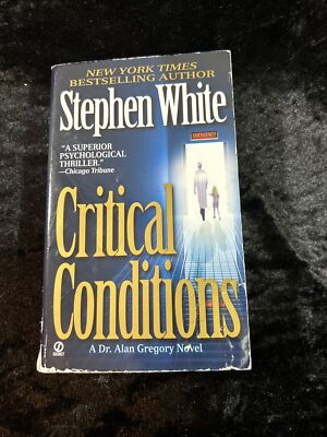 Critical Conditions (Dr. Alan Gregory) - Stephen White p/b 1999 ...