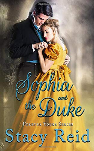 Sophia and the Duke (Forever Yours) By Reid, Stacy Stacy Reid,Au ...