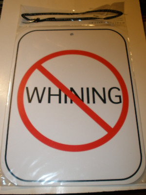 NEW Anti-Stress Sign 11 3/4 X 8 3/4 No Whining Hard Plastic (07) | eBay