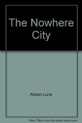 The Nowhere City, Lurie, Alison 9780434439027 | eBay
