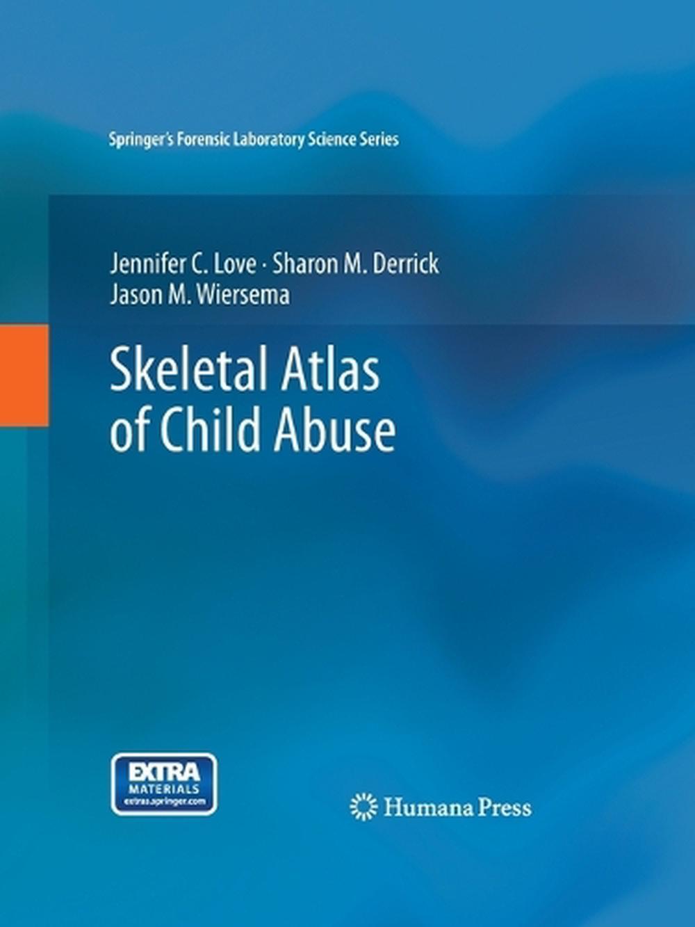Skeletal Atlas of Child Abuse by Jennifer C. Love (English) Paperback ...