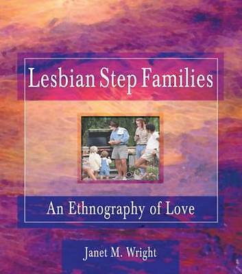 Lesbian Step Families: An Ethnography of Love by Ellen Cole, Janet M ...