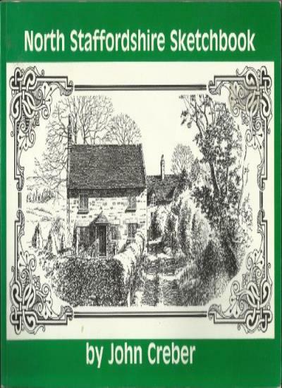 North Staffordshire Sketchbook By John Creber 9780907496731| eBay