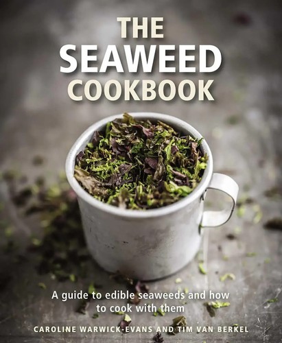 Caroline Warwick-Evans (u. a.) | The Seaweed Cookbook | Buch | Englisch ...