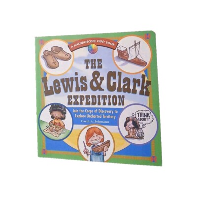 The Lewis and Clark Expedition : Join the Corps of Discovery to Explore ...