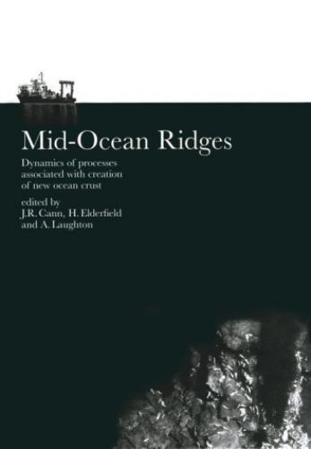 Mid-Ocean Ridges : Dynamics of Processes Associated with the Creation ...