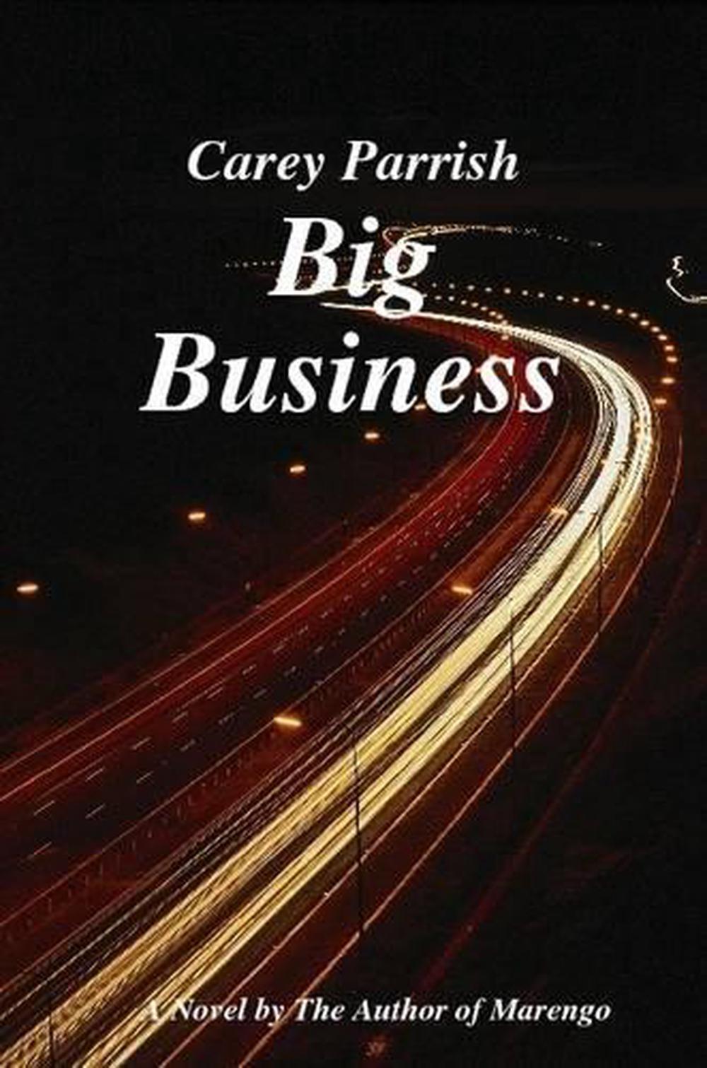 Big Business by Carey Parrish (English) Paperback Book 9781105187216 | eBay