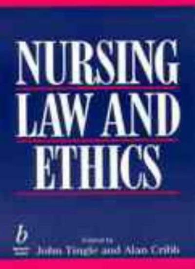 Nursing Law and Ethics by John Tingle and A. Cribb (1995, Trade ...