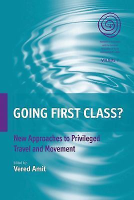 Easa Ser.: Going First Class? : New Approaches to Privileged Travel and ...