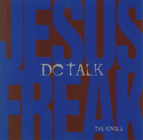 Jesus Freak [CD Single] [Single] by dc Talk (CD, Aug-1995, Capitol) for ...