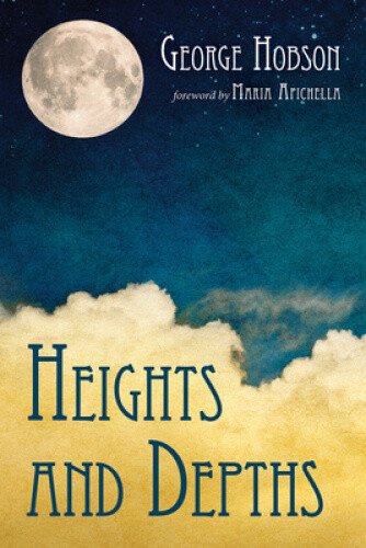 Heights and Depths by George Hobson 9781725289727 | eBay