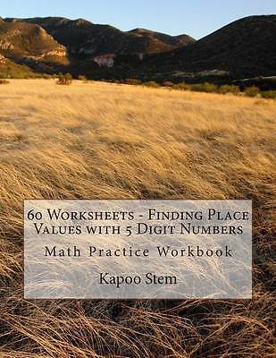 60 Days Math Place Value Ser.: 60 Worksheets - Finding Place Values ...