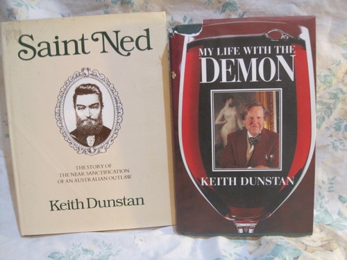 Saint Ned- ( Ned Kelly) and My life with the demon by Keith Dunstan ...