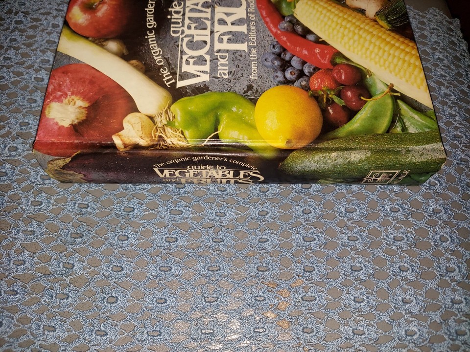 The Organic Gardeners Complete Guide to Vegetables and Fruits by Rodale ...