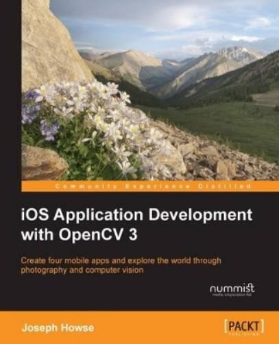 Joseph Howse iOS Application Development with OpenCV 3 (Paperback) (US ...