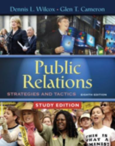 Public Relations : Strategies and Tactics by Glen T. Cameron, Dennis L ...