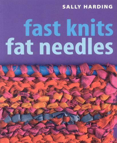 Fast Knits Fat Needles - Sally Harding, 1571203117, paperback, new ...
