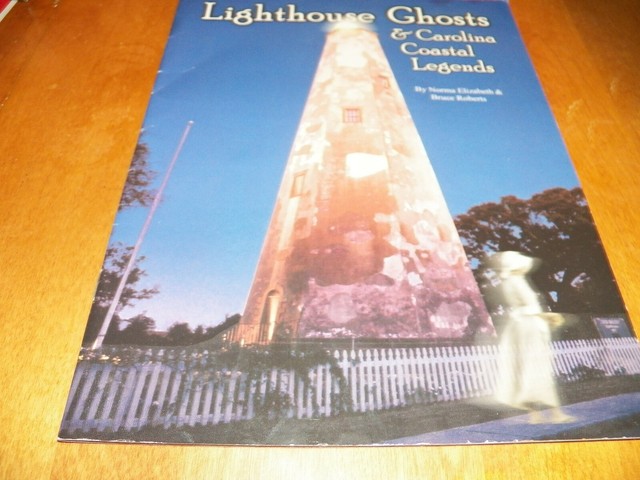 LIGHTHOUSE GHOSTS & CAROLINA COASTAL LEGENDS Legend Ghost Lighthouses ...