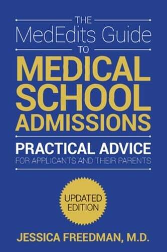 The MedEdits Guide to Medical School Admissions, Third Edition by ...