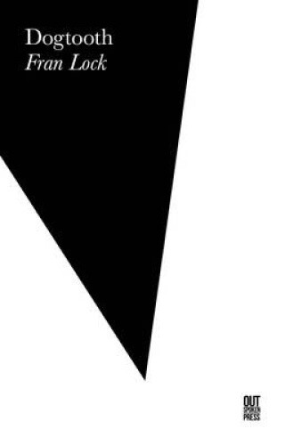 Lock, F: Dogtooth by Fran Lock | eBay