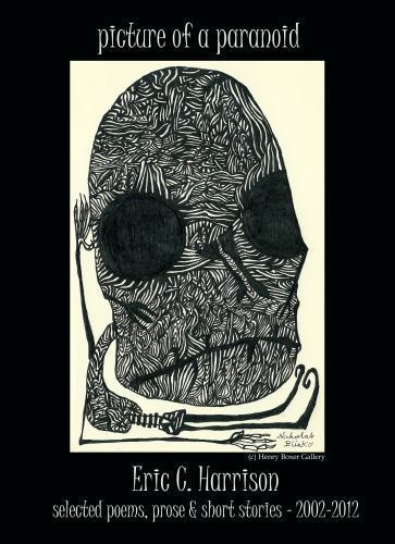 Picture of a Paranoid : Selected Poems, Prose and Short Stories, 2002 ...