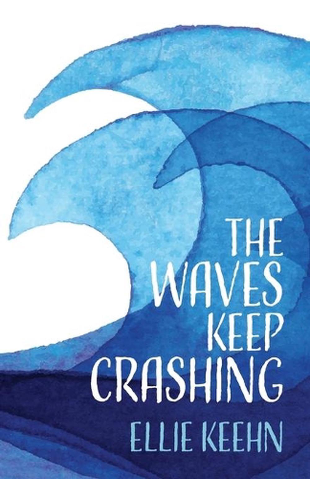 The Waves Keep Crashing by Ellie Keehn Paperback Book 9781633374416 | eBay