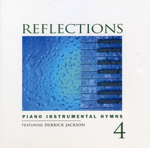 DERRICK JACKSON - Reflections Vol. 4: Piano Instrumental Hymns - CD ...