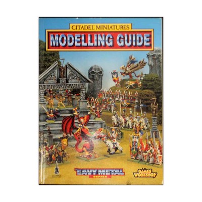 GW Citadel Catalog Citadel Miniatures Modelling Guide - 'Eavy Metal ...