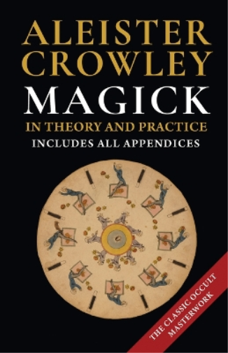 Aleister Crowley Magick in Theory and Practice (Hardback) (UK IMPORT ...