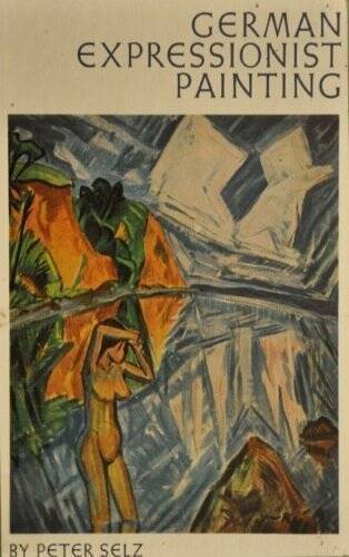 German Expressionist Painting - Hardcover By Selz, Peter - GOOD ...