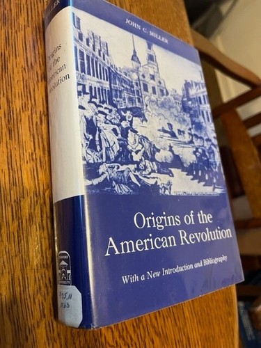 Origins of the American Revolution John Miller new intro and ...