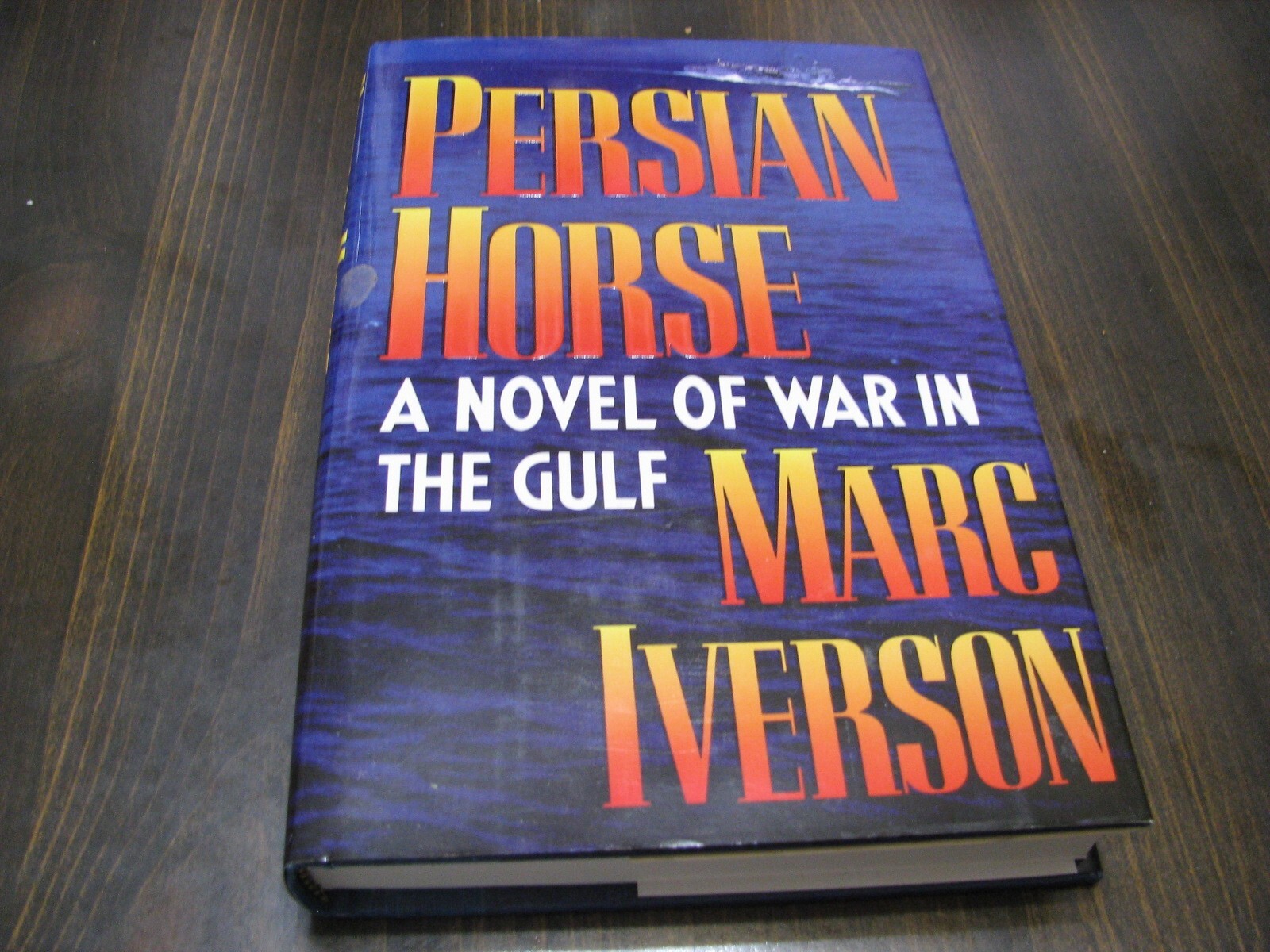 Persian Horse, A Gulf War Novel by Marc Iverson (1991) Hardcover 1st ...