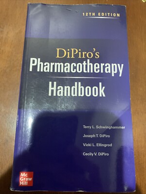 DiPiro's Pharmacotherapy A Pathophysiologic Approach McGraw Hill 12th ...