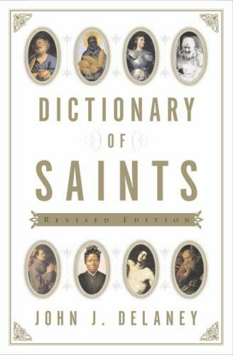Dictionary of Saints - 0385135947, hardcover, John J Delaney ...