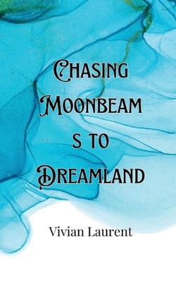 Chasing Moonbeams to Dreamland by Colin LeClair Paperback Book | eBay