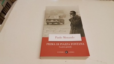 Prima di Piazza Fontana. La prova generale - Morando Paolo, 30ag25 | eBay