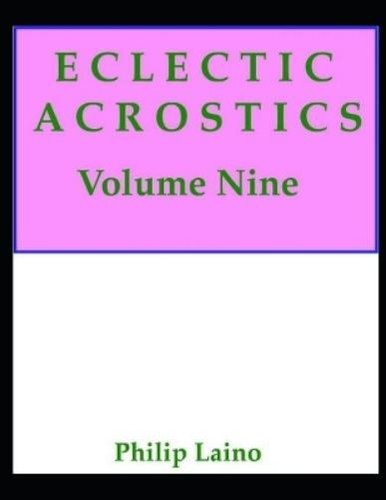 Philip Laino Eclectic Acrostics, Volume Nine (Poche) 9798645273118 | eBay