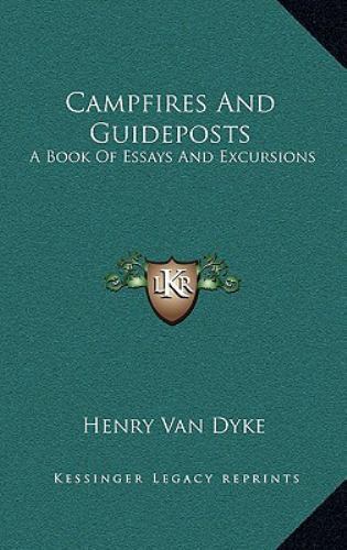 Campfires and Guideposts : A Book of Essays and Excursions by Henry Van ...