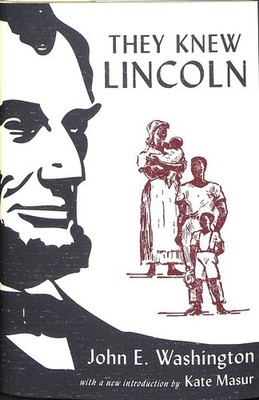 They Knew Lincoln, Hardcover by Washington, John E.; Masur, Kate (INT ...