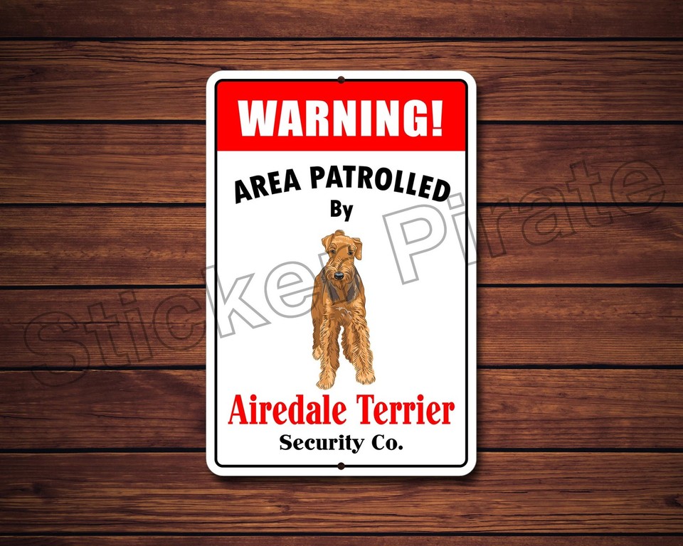 *Aluminum* Warning Area Patrolled By Airedale Terrier 8"X12" Metal ...