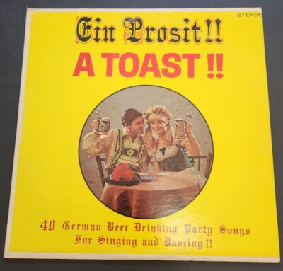 Ein Prosit!! A Toast 40 German Beer Drinking & Dancing Songs Munich ...