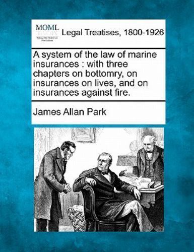 system of the law of marine insurances : with three chapters on ...