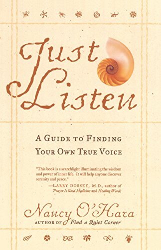 Just Listen: A Guide to Finding Your Own True Voice, O'Hara ...