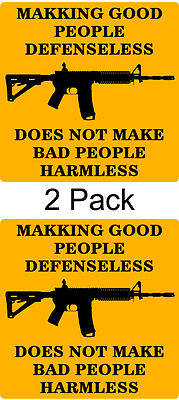Making Good People Defenseless Does Not Make Bad People Harmless Decal ...